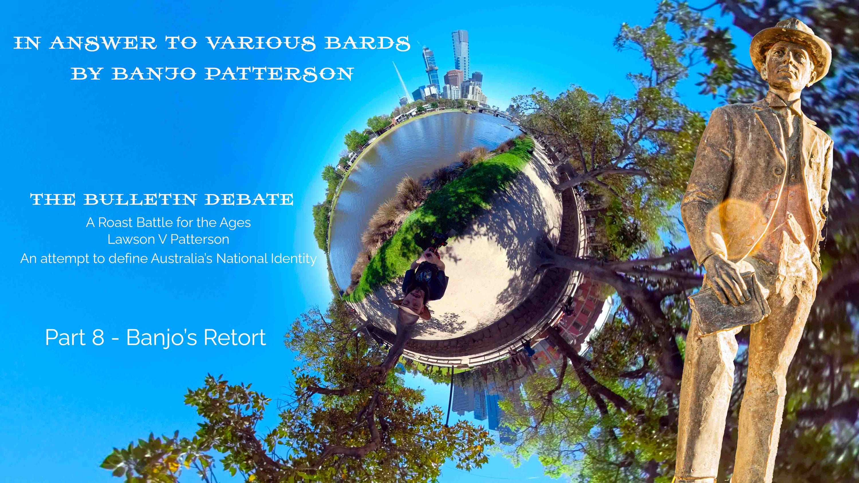 The Bulletin Debate - Chapter 8 - Banjo's Retort - In Answer to Variou ...